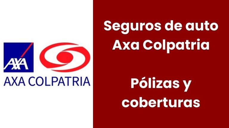 Seguros Axa Colpatria - ¿Qué Coberturas tiene en 2025?